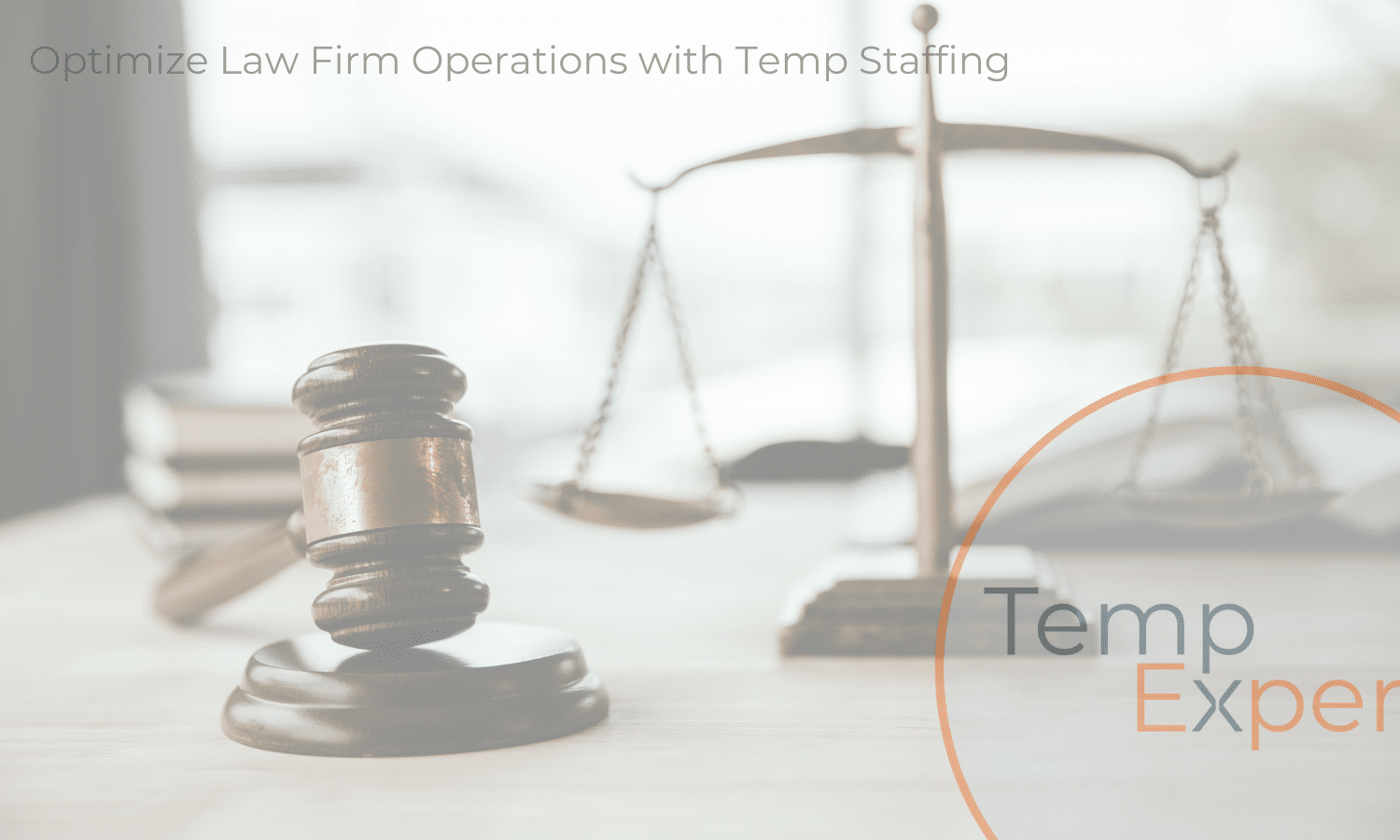 Optimizing Law Firm Operations with Temp Staffing - TempExperts