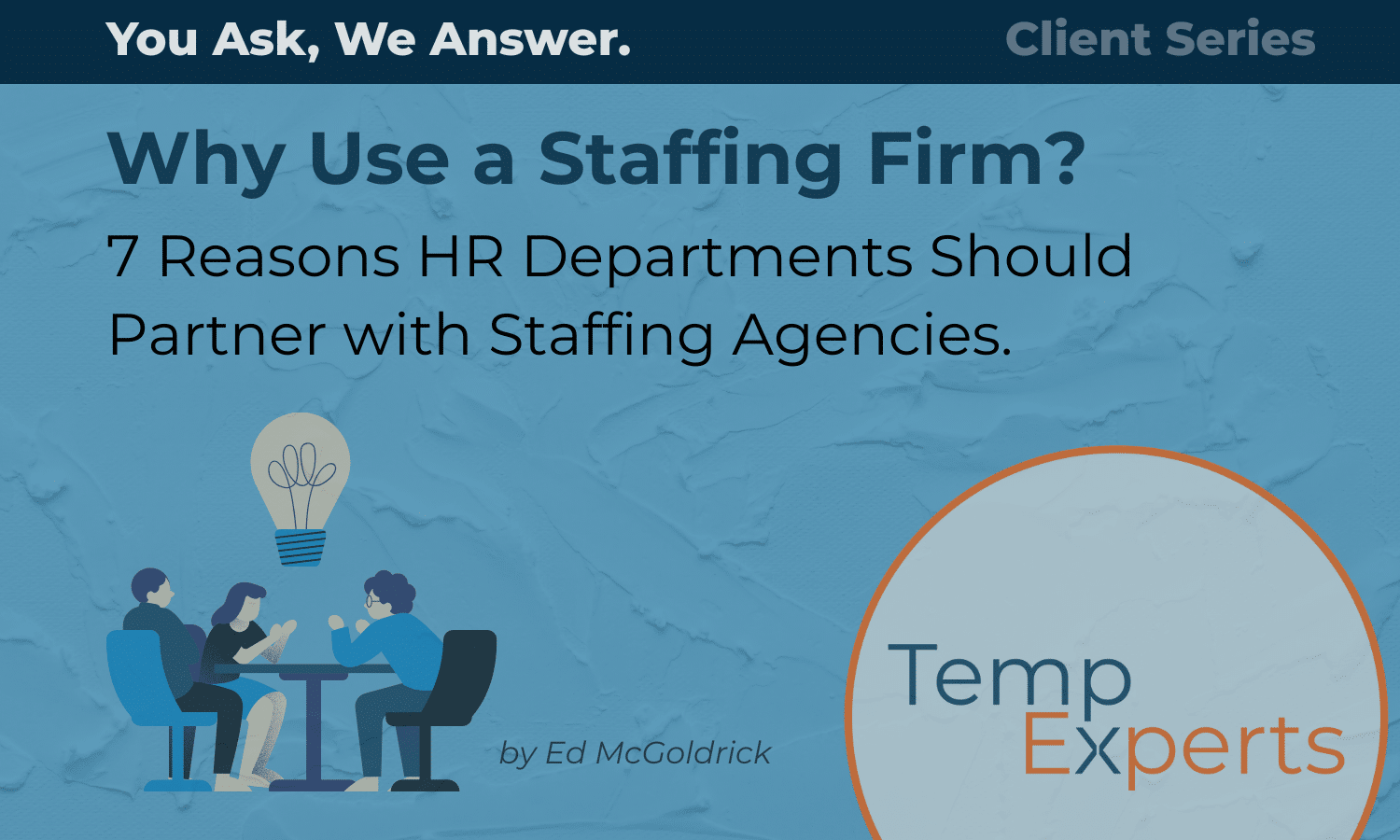 What are 7 Sound Reasons to Engage a Staffing Firm? - TempExperts